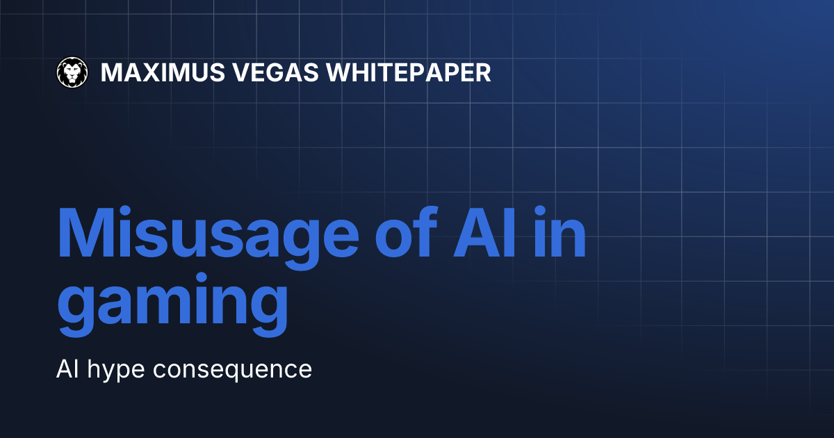 Misusage of AI in gaming | MAXIMUS VEGAS WHITEPAPER